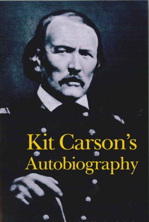 Kit Carson's Autobiography - Museum of the Mountain Man